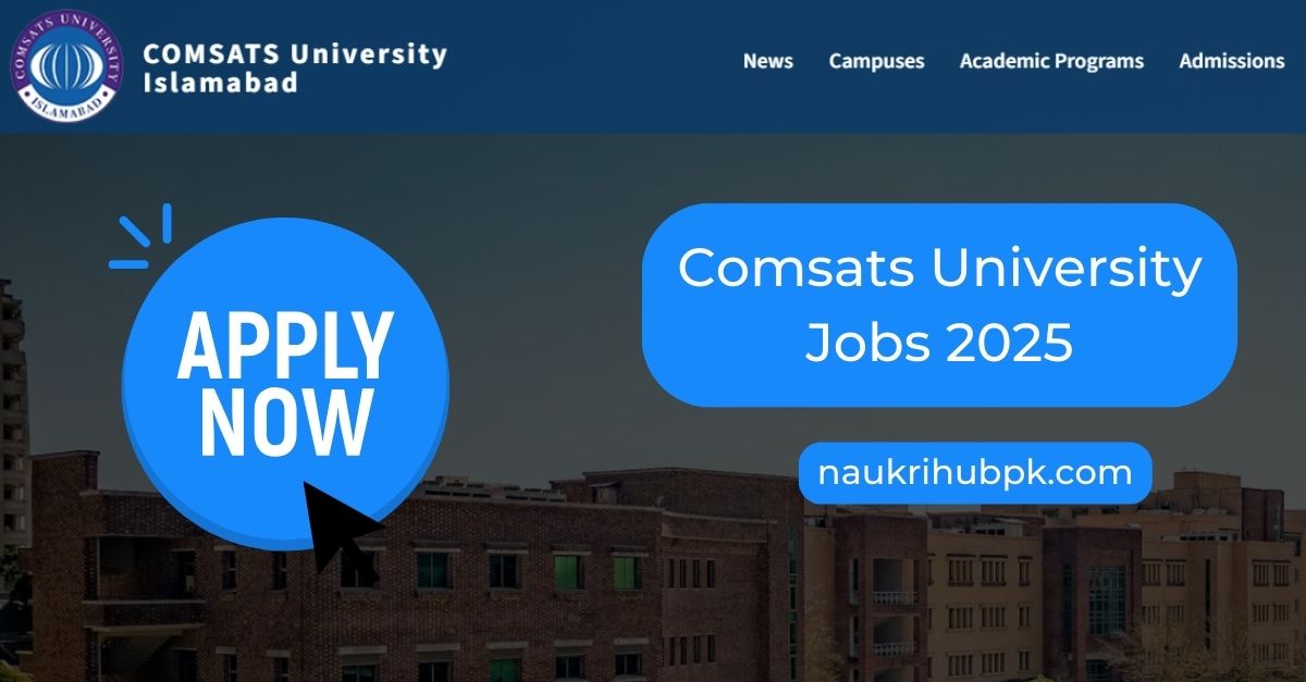COMSATS University Career 2025 - naukrihubpk.com